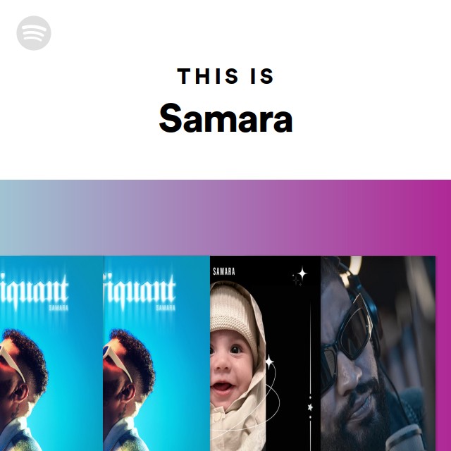 This Is Samara - playlist by Spotify | Spotify