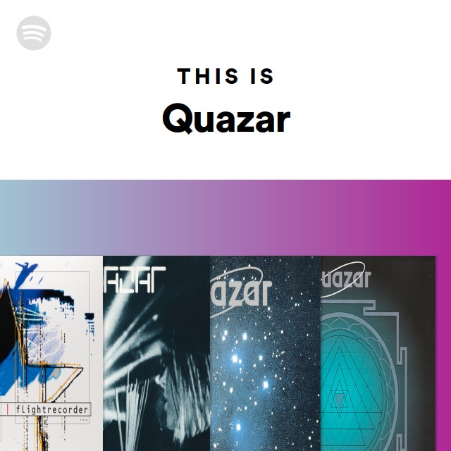 This Is Quazar - playlist by Spotify | Spotify