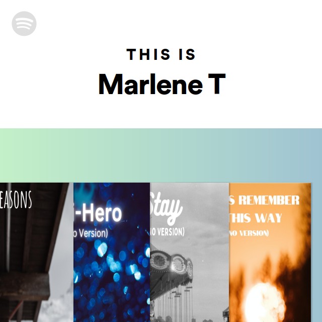 This Is Marlene T - playlist by Spotify | Spotify