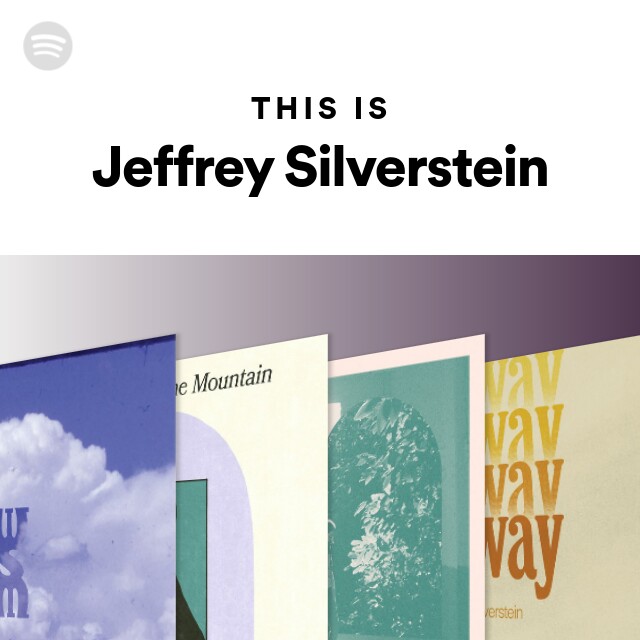 This Is Jeffrey Silverstein | Spotify Playlist