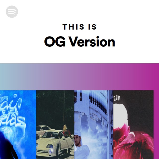 This Is OG Version - playlist by Spotify | Spotify