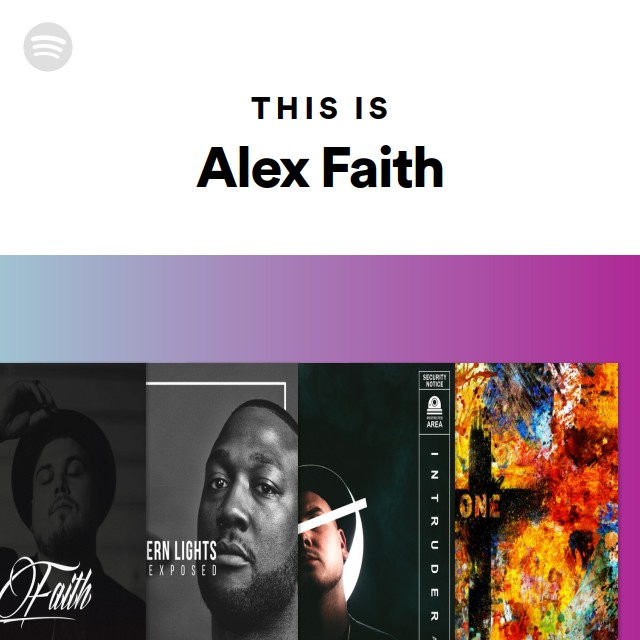 This Is Alex Faith - playlist by Spotify | Spotify