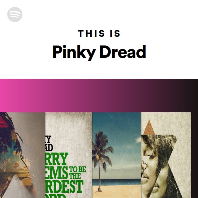 This Is Pinky Dread - playlist by Spotify | Spotify