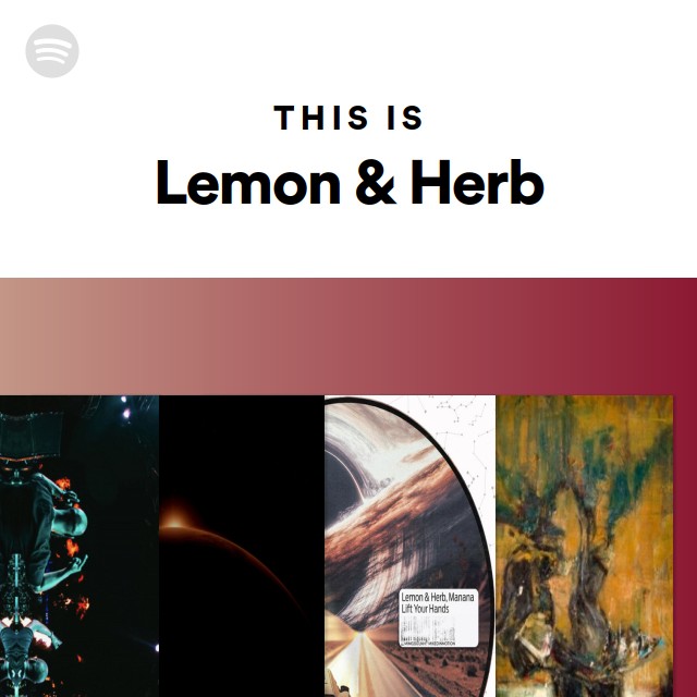 This Is Lemon & Herb - playlist by Spotify | Spotify