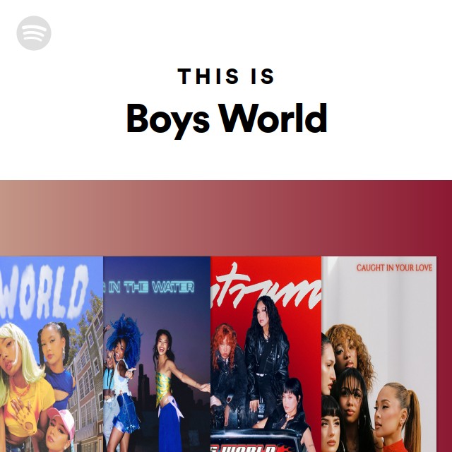 This Is Boys World - playlist by Spotify | Spotify