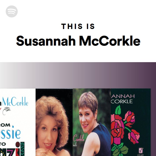 This Is Susannah McCorkle - playlist by Spotify | Spotify
