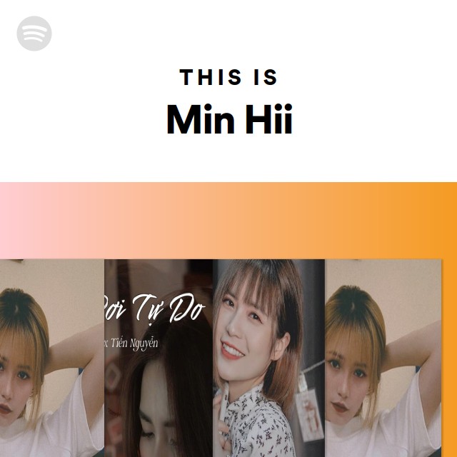 This Is Min Hii | Spotify Playlist