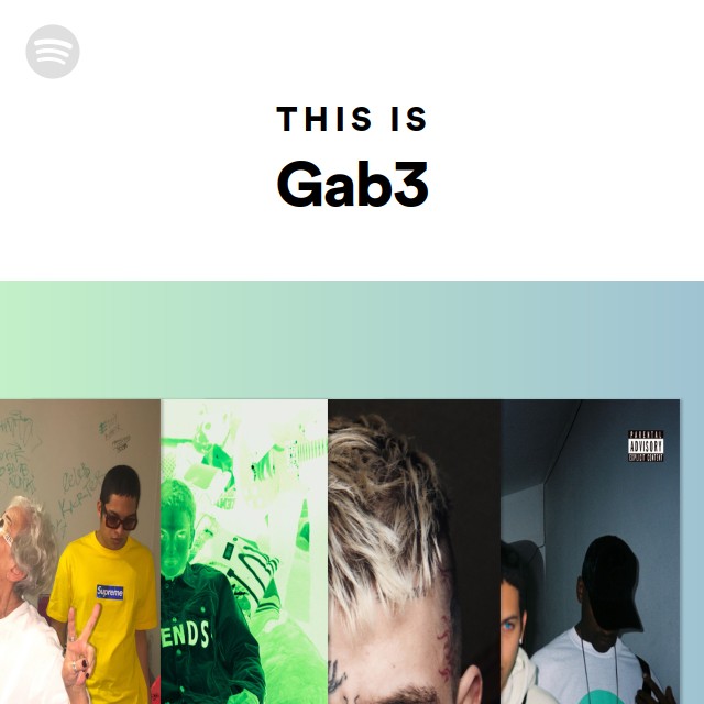 This Is Gab3 - playlist by Spotify | Spotify