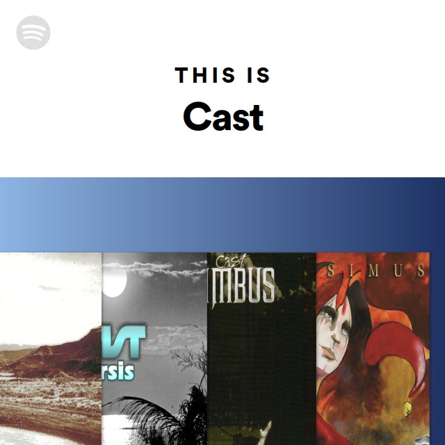 This Is Cast - playlist by Spotify | Spotify