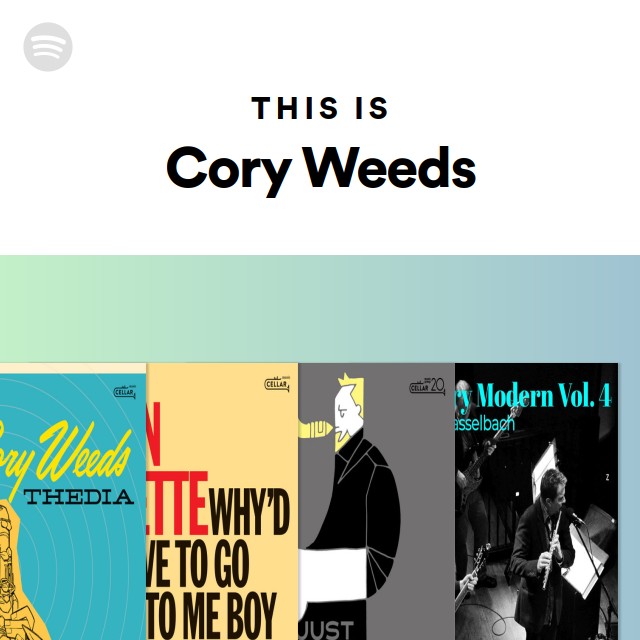 This Is Cory Weeds - playlist by Spotify | Spotify