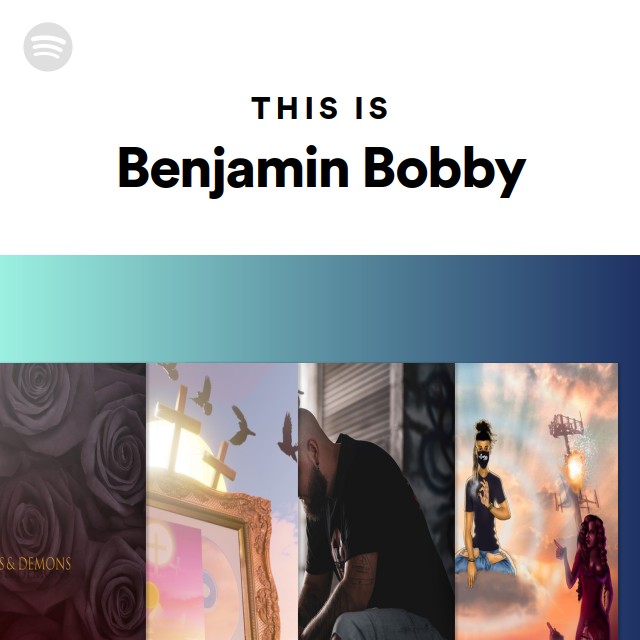 This Is Benjamin Bobby - playlist by Spotify | Spotify