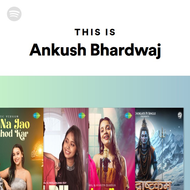 This Is Ankush Bhardwaj | Spotify Playlist