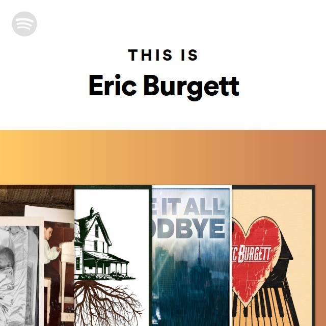 This Is Eric Burgett - playlist by Spotify | Spotify