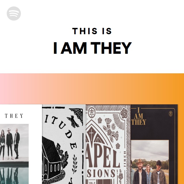 This Is I AM THEY - playlist by Spotify | Spotify