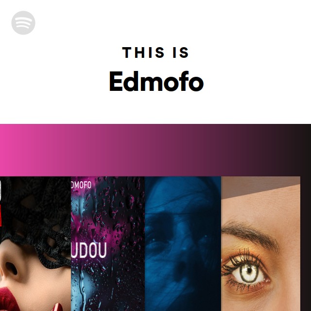 This Is Edmofo - playlist by Spotify | Spotify