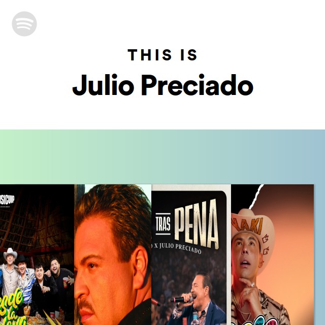 This Is Julio Preciado - playlist by Spotify | Spotify