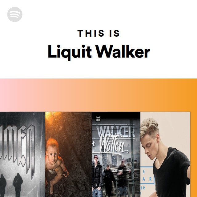 This Is Liquit Walker - playlist by Spotify | Spotify