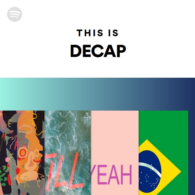 This Is DECAP - playlist by Spotify | Spotify
