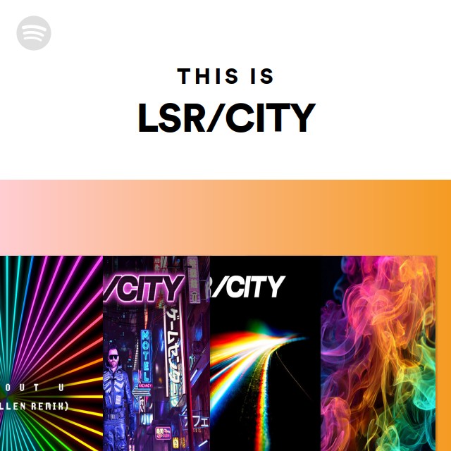 This Is LSR/CITY | Spotify Playlist