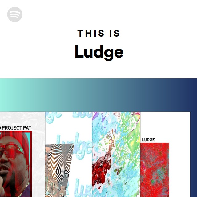This Is Ludge | Spotify Playlist