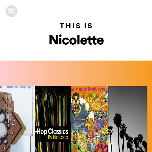 This Is Nicolette - playlist by Spotify | Spotify