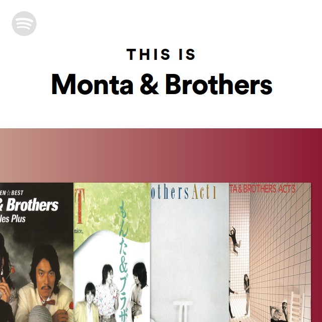 This Is Monta & Brothers - playlist by Spotify | Spotify