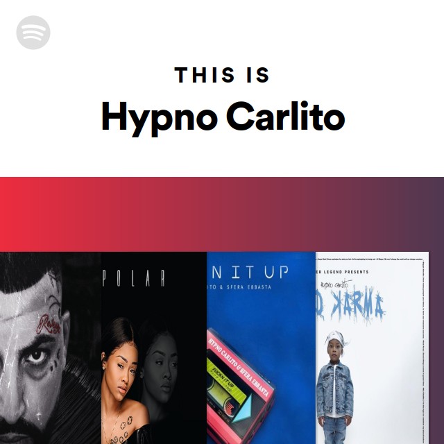 This Is Hypno Carlito Playlist By Spotify Spotify