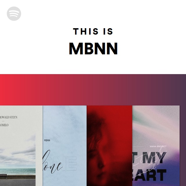 This Is MBNN - playlist by Spotify | Spotify