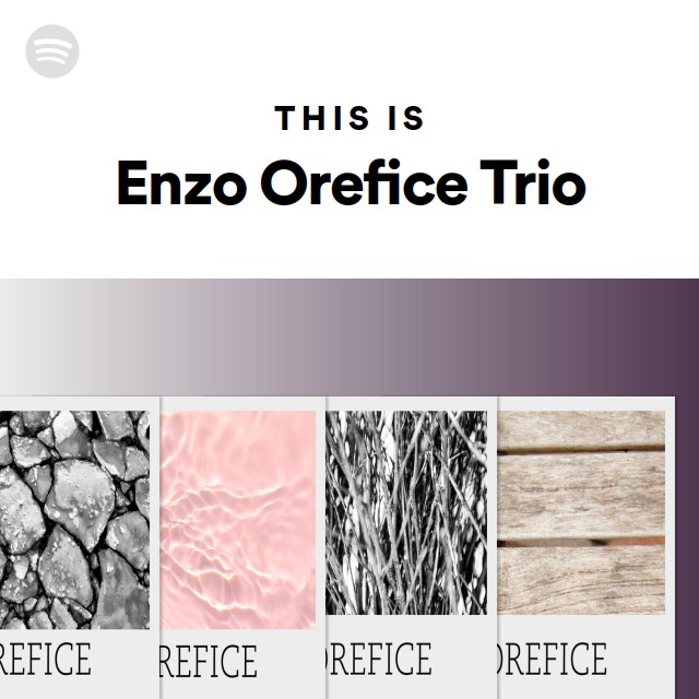 This Is Enzo Orefice Trio - playlist by Spotify | Spotify