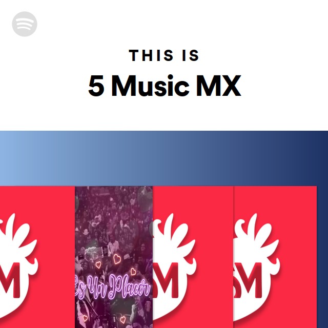 This Is 5 Music MX - playlist by Spotify | Spotify