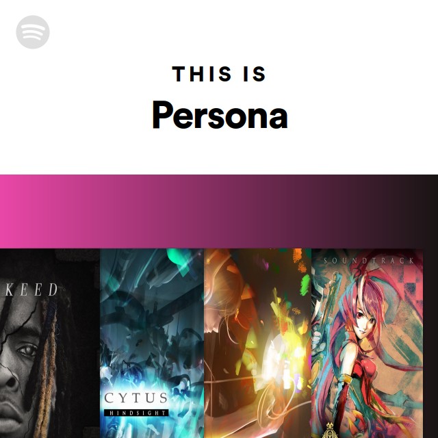 This Is Persona - playlist by Spotify | Spotify