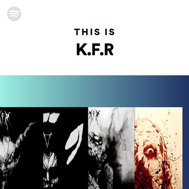 This Is K.F.R - playlist by Spotify | Spotify