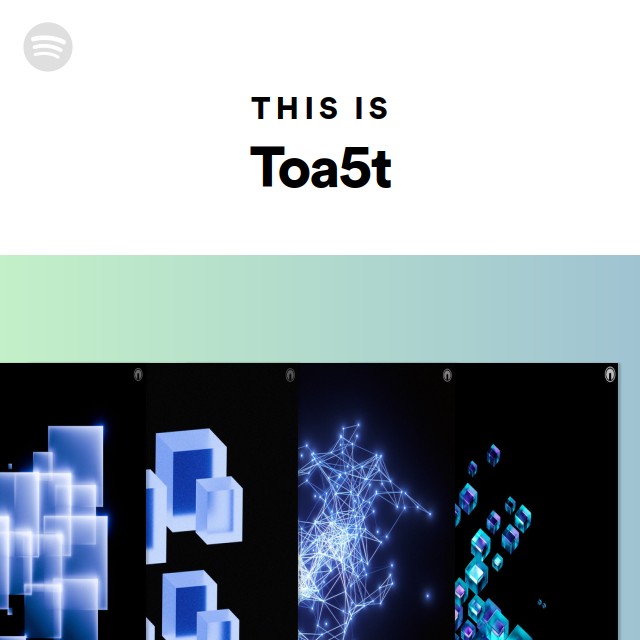 This Is Toa5t - playlist by Spotify | Spotify