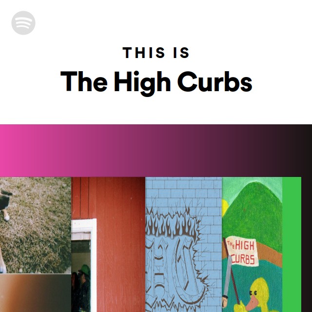 This Is The High Curbs - playlist by Spotify | Spotify
