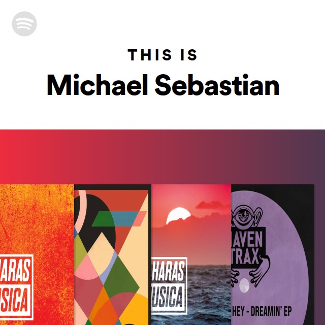 This Is Michael Sebastian - playlist by Spotify | Spotify
