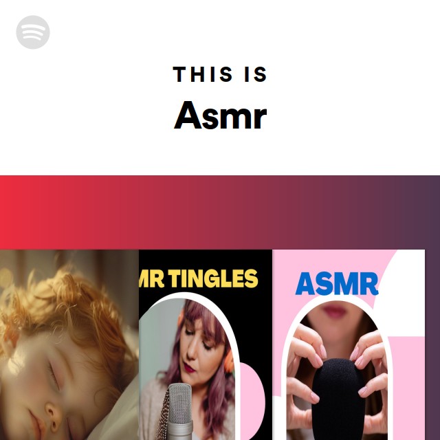 This Is Asmr - playlist by Spotify | Spotify