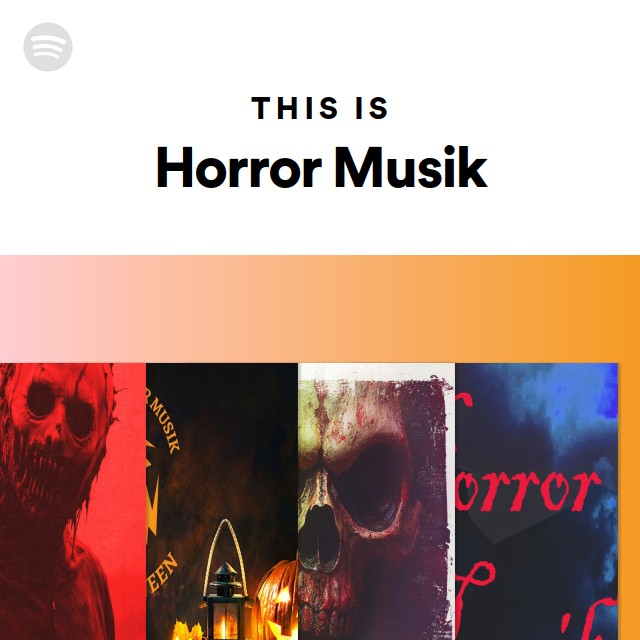 This Is Horror Musik - playlist by Spotify | Spotify
