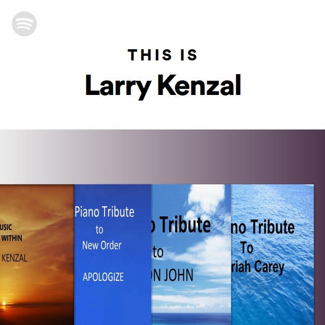 This Is Larry Kenzal - playlist by Spotify | Spotify