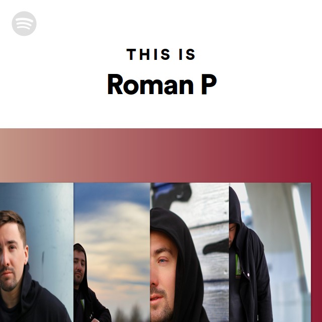 This Is Roman P - playlist by Spotify | Spotify