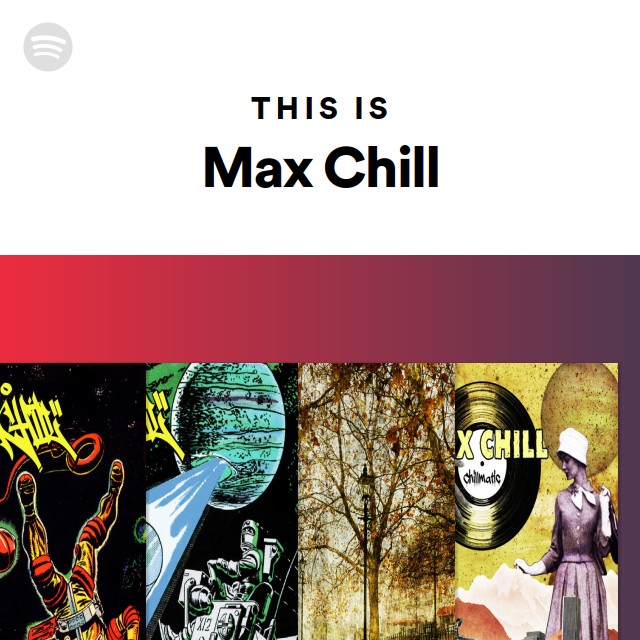 This Is Max Chill - playlist by Spotify | Spotify