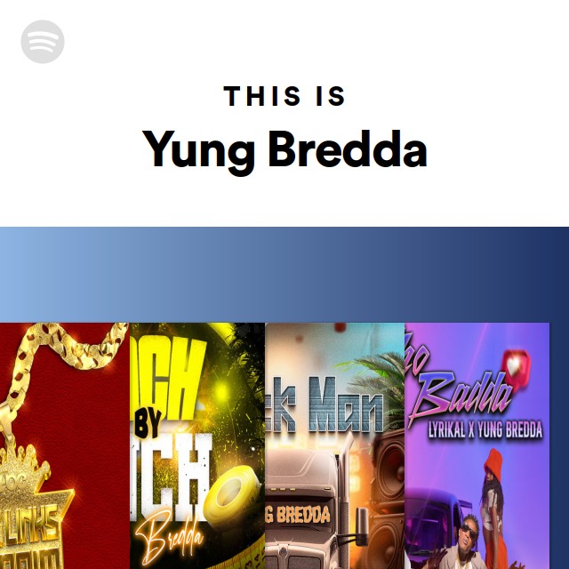 This Is Yung Bredda - playlist by Spotify | Spotify