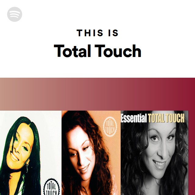 This Is Total Touch | Spotify Playlist