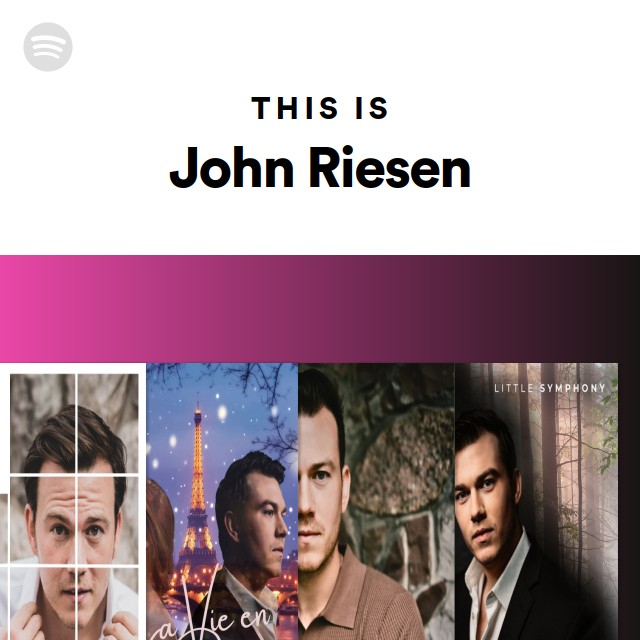 This Is John Riesen - playlist by Spotify | Spotify