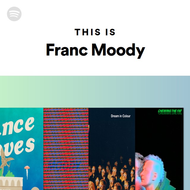 This Is Franc Moody - playlist by Spotify | Spotify