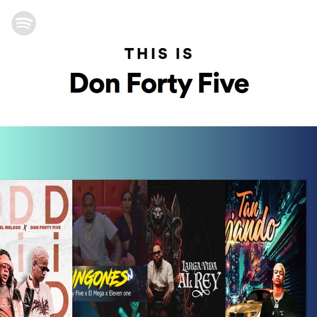 This Is Don Forty Five - playlist by Spotify | Spotify