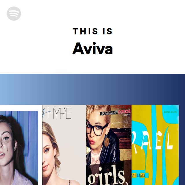 This Is Aviva - playlist by Spotify | Spotify