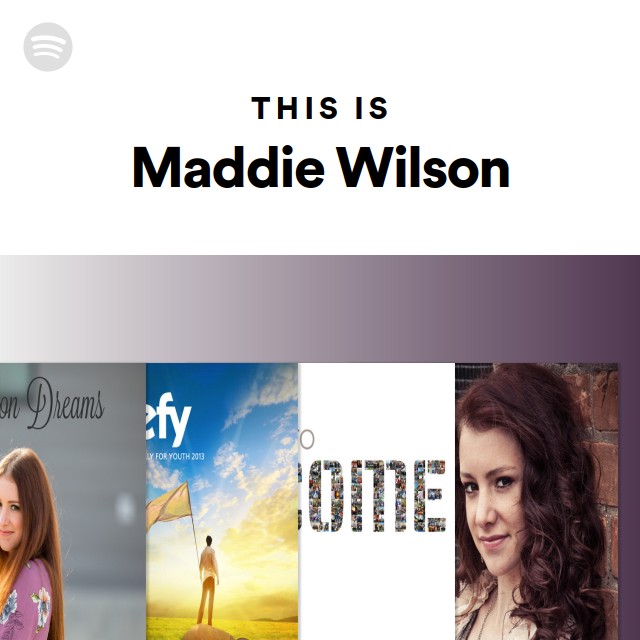 This Is Maddie Wilson - playlist by Spotify | Spotify