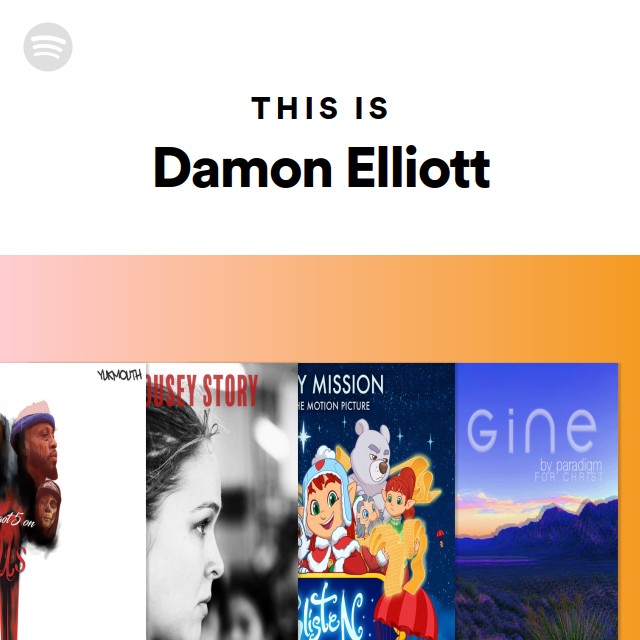 This Is Damon Elliott | Spotify Playlist