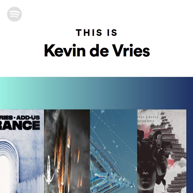 This Is Kevin de Vries - playlist by Spotify | Spotify