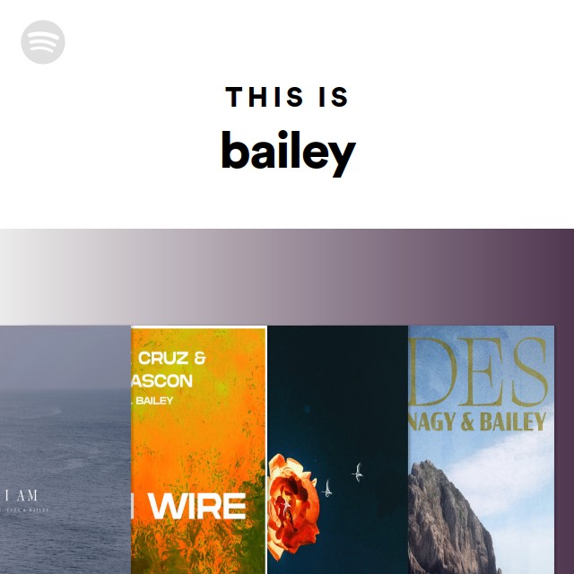 This Is bailey | Spotify Playlist